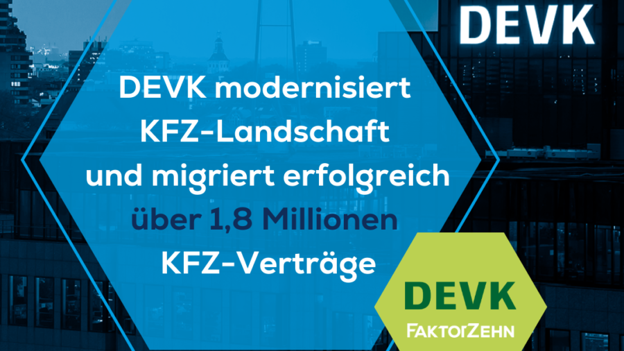 DEVK modernisiert KFZ-Landschaft - Faktor Zehn